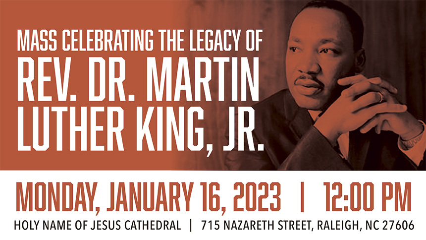 Annual Celebration of the Legacy of Dr. Martin Luther King, Jr. | Diocese of Raleigh